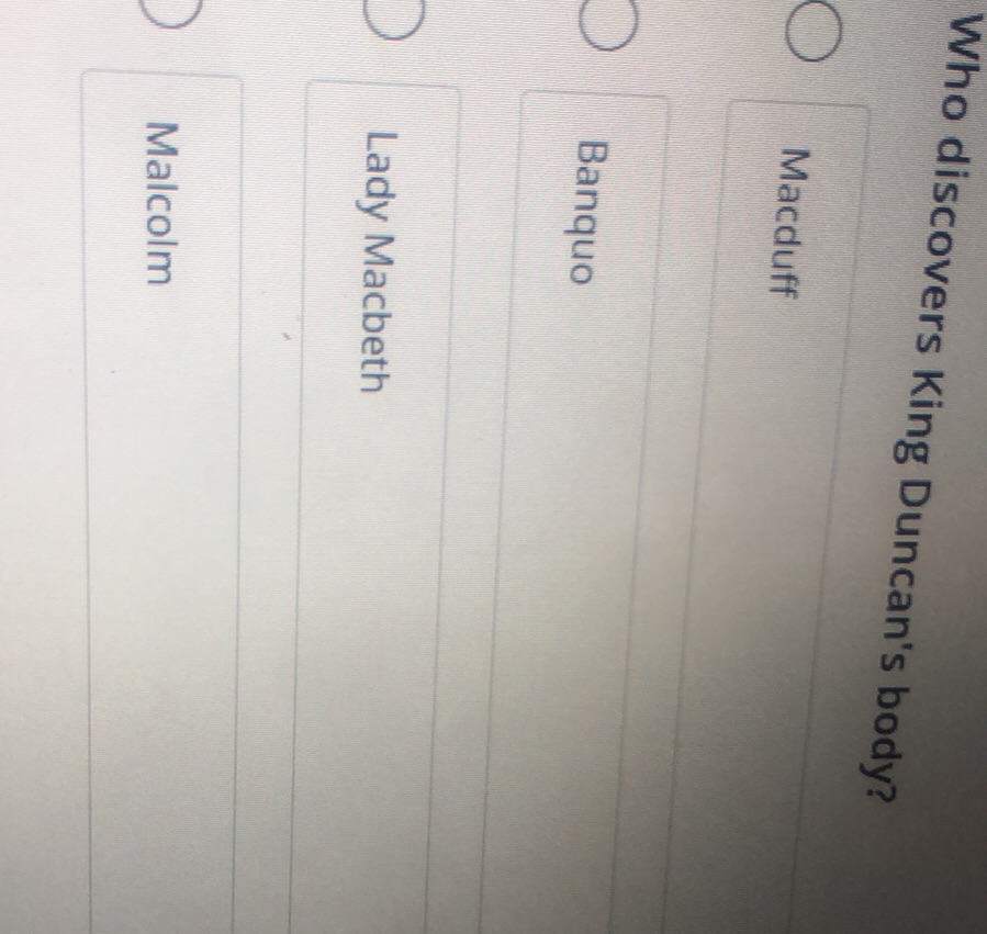 Who discovers King Duncan's body? Malcolm | StudyX