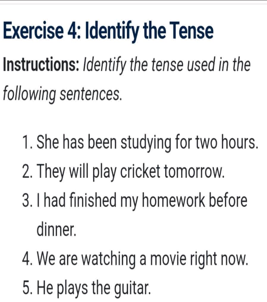 Exercise 4: Identify the Tense | StudyX