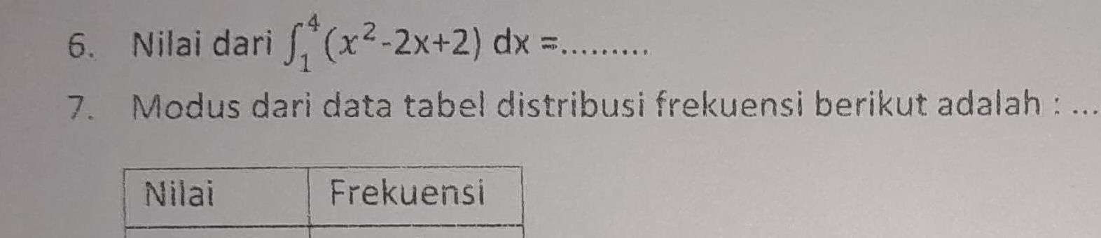 6. Nilai dari $ _{1}^{4}(x^2-2x+2) dx = ...$ | StudyX
