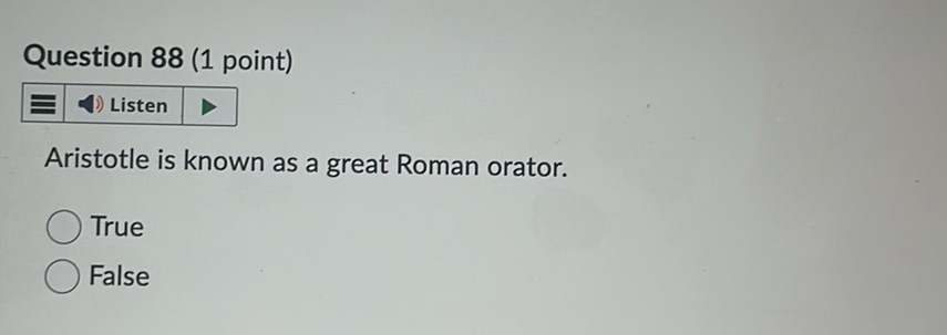 Aristotle is known as a great Roman orator. | StudyX