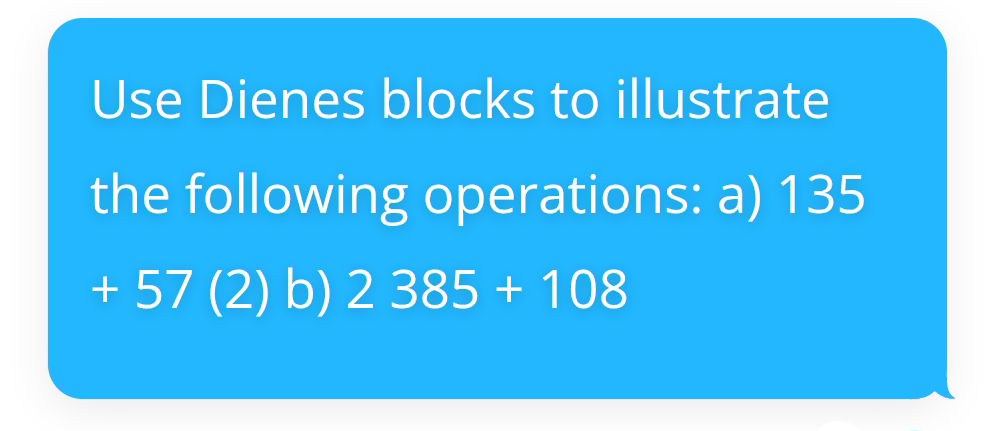 Use Dienes blocks to illustrate the | StudyX