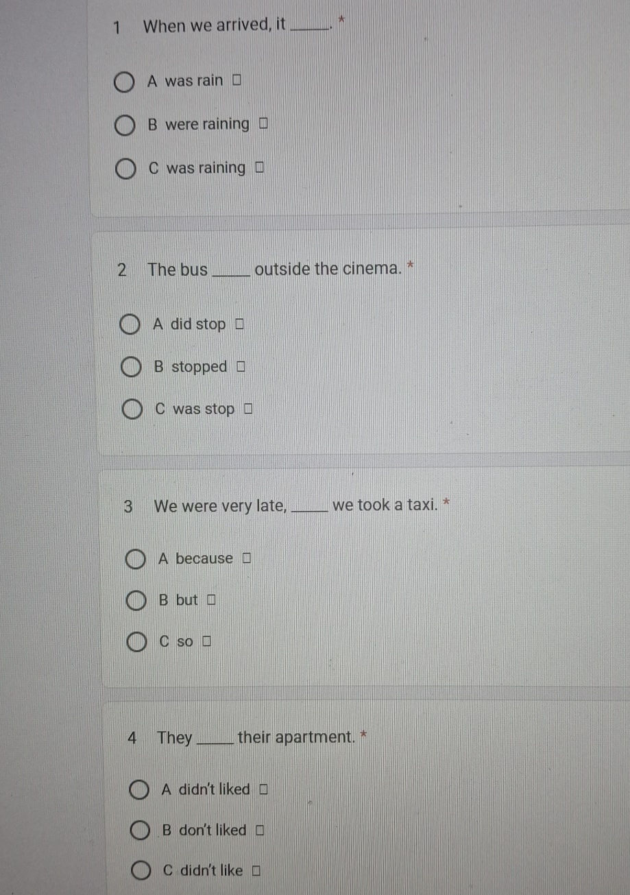 1 When we arrived, it ____. A was rain B | StudyX