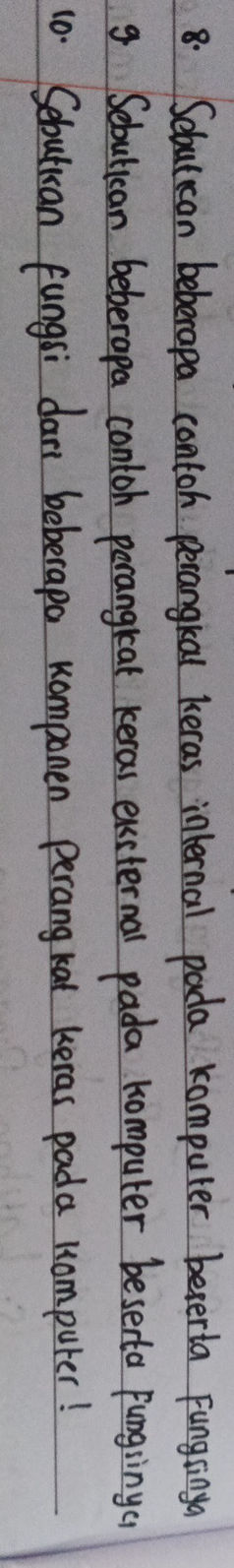 8. Sebutkan beberapa contoh perangkat keras | StudyX