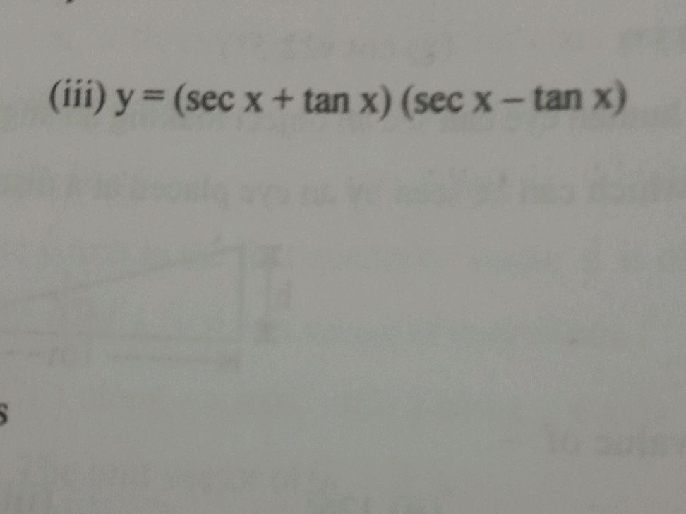 (iii) y = (sec x + tan x) (sec x - tan x) | StudyX