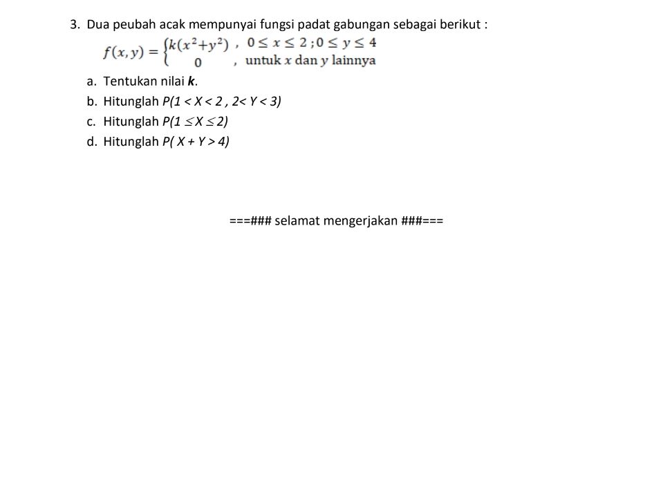 3. Dua peubah acak mempunyai fungsi padat | StudyX