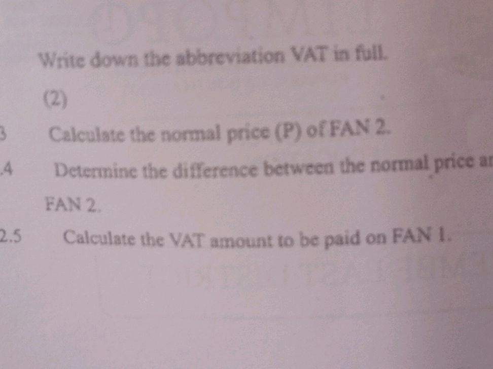 Write down the abbreviation VAT in full. | StudyX
