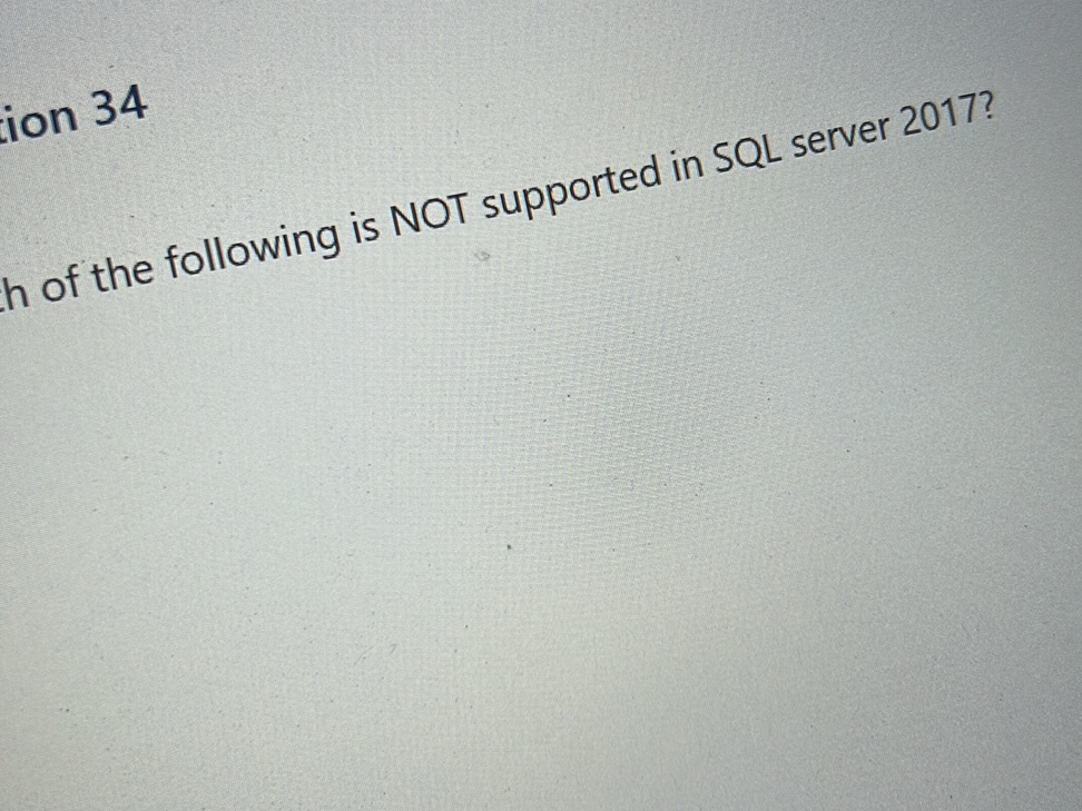 Which of the following is NOT supported in | StudyX