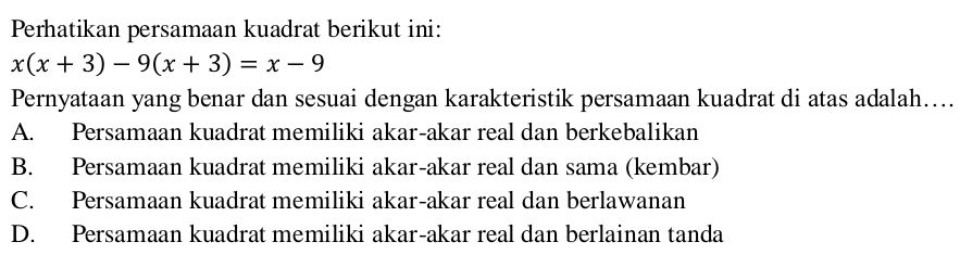 Perhatikan persamaan kuadrat berikut ini: | StudyX