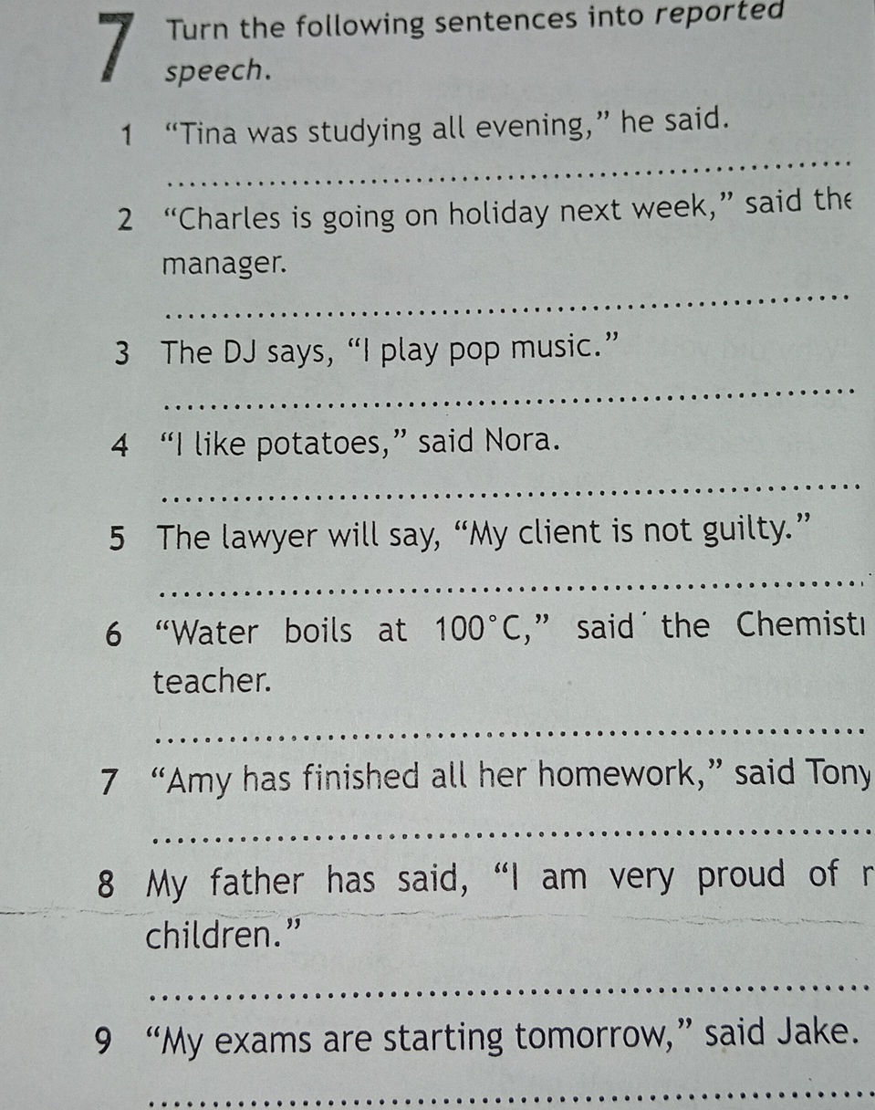 7 Turn the following sentences into reported | StudyX