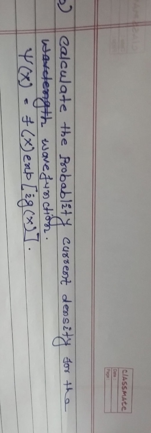 2) Calculate the probablity current density | StudyX