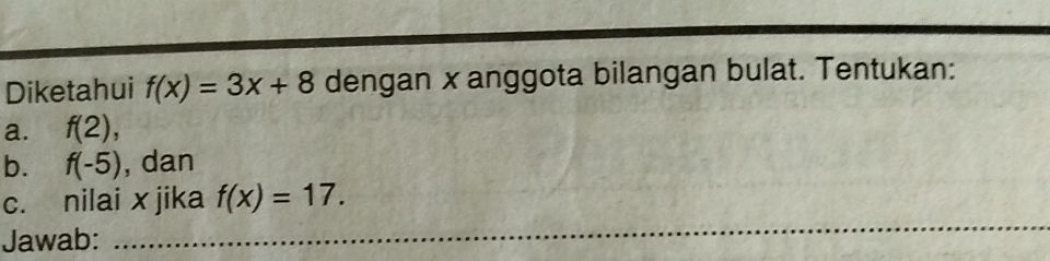 Diketahui $f(x) = 3x + 8$ dengan $x$ anggota | StudyX