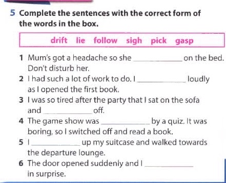 5 Complete the sentences with the correct | StudyX