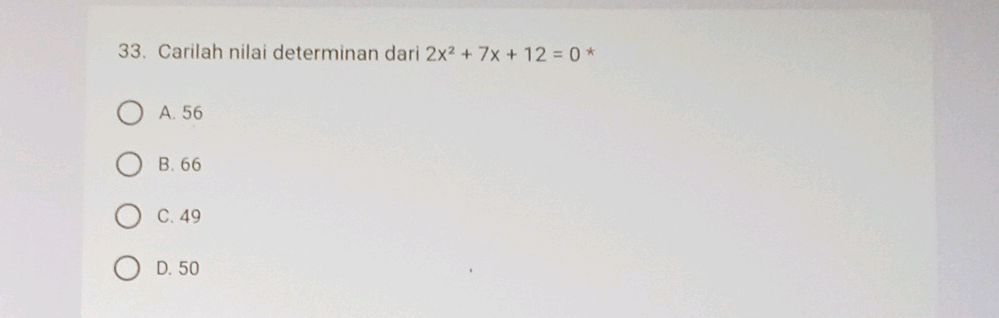 33. Carilah nilai determinan dari $2x^2 + 7x | StudyX
