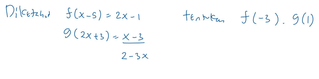 Diketahui $f(x-5) = 2x-1$ dan $g(2x+3) = | StudyX