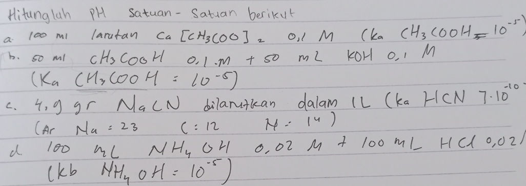 Hitunglah pH satuan-satuan berikut a. 100 | StudyX