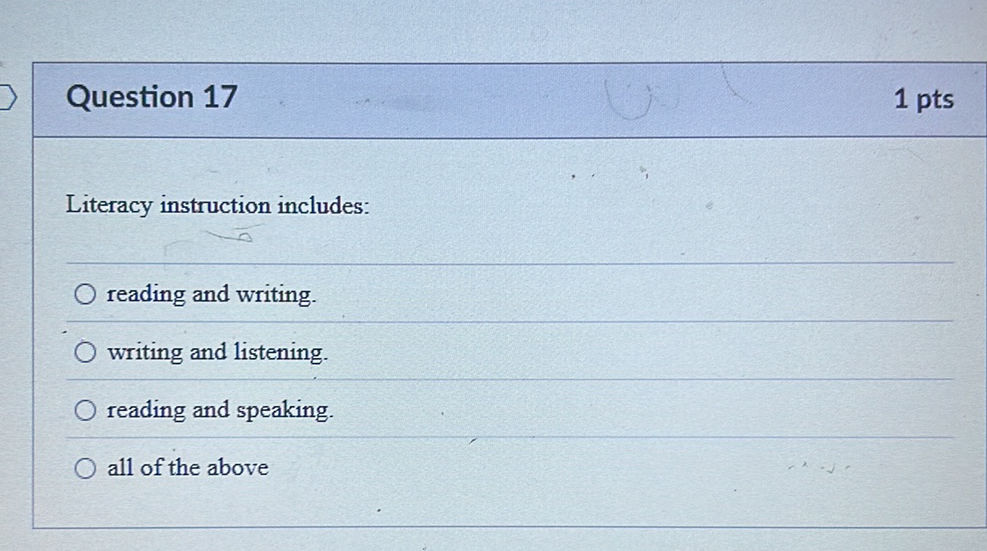 Literacy instruction includes: reading and | StudyX