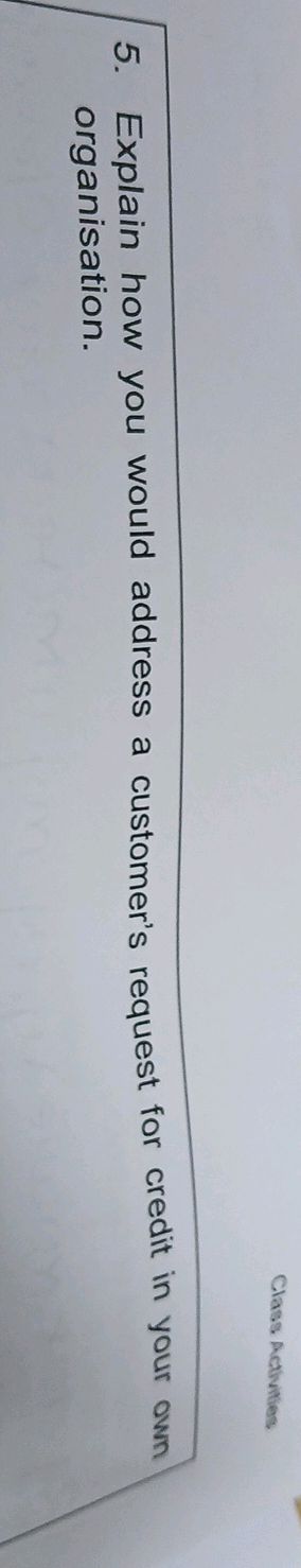 5. Explain how you would address a | StudyX