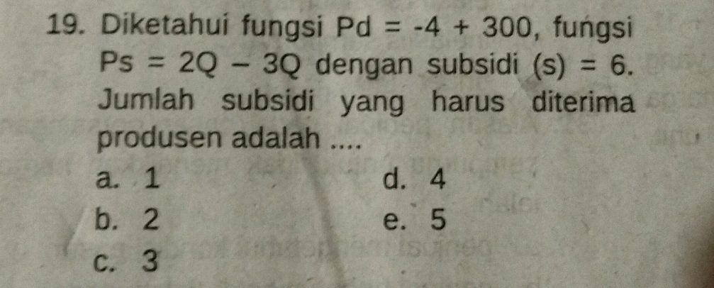 19. Diketahui fungsi $Pd = -4 + 300$, fungsi | StudyX