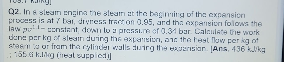 Q2. In a steam engine the steam at the | StudyX