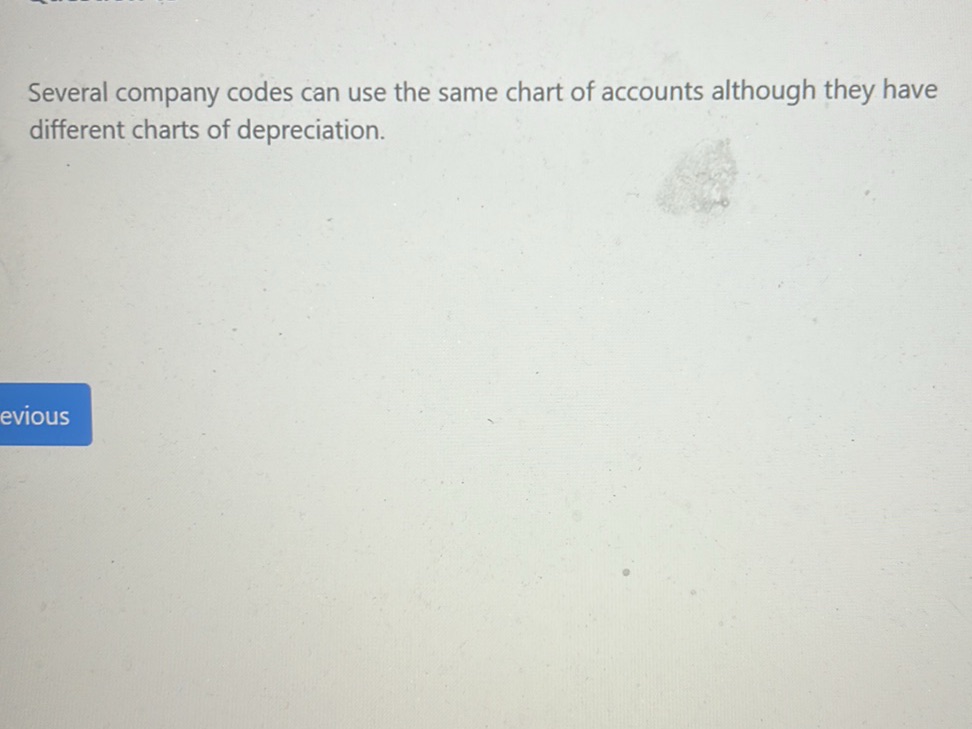 Several company codes can use the same chart | StudyX