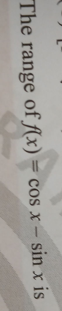 Finding the Range of cos x - sin x | StudyX