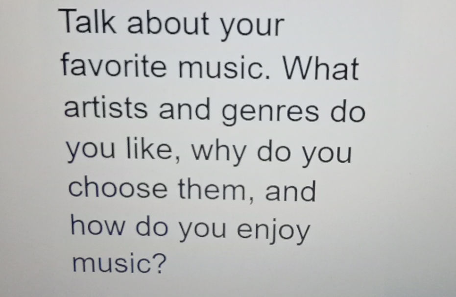 Talk about your favorite music. What artists | StudyX