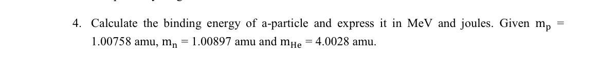 4. Calculate the binding energy of | StudyX