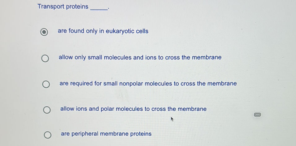 Transport proteins are found only in | StudyX