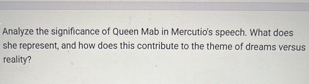 Analyze the significance of Queen Mab in | StudyX
