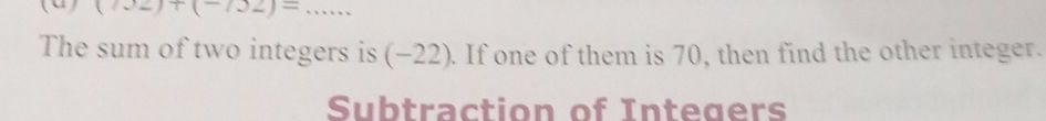 The sum of two integers is (-22). If one of | StudyX