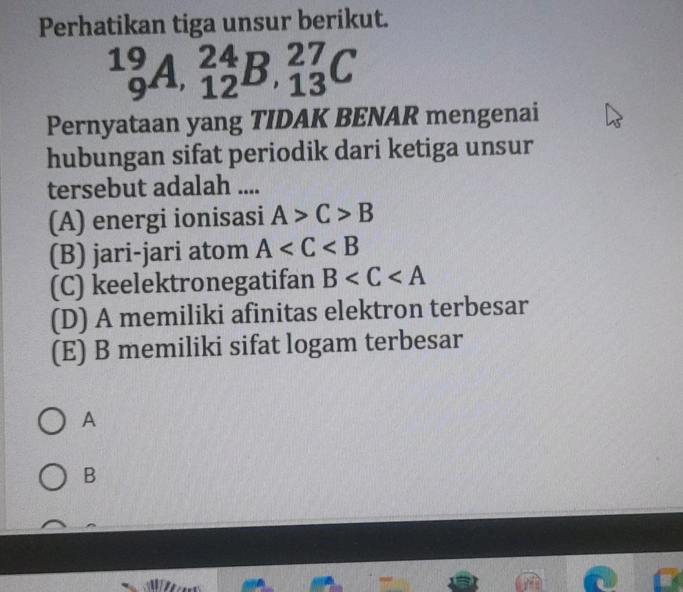 Perhatikan tiga unsur berikut. $^{19}_9$A, | StudyX
