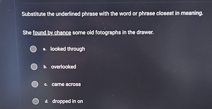 Substitute the underlined phrase with the | StudyX