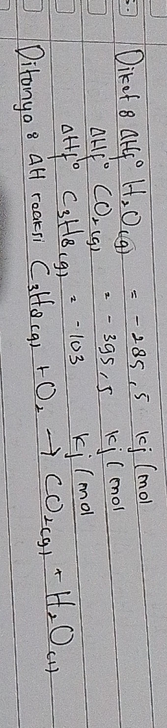 Diketahui: $ H_f^ H_2O(g) = -285.5 { | StudyX