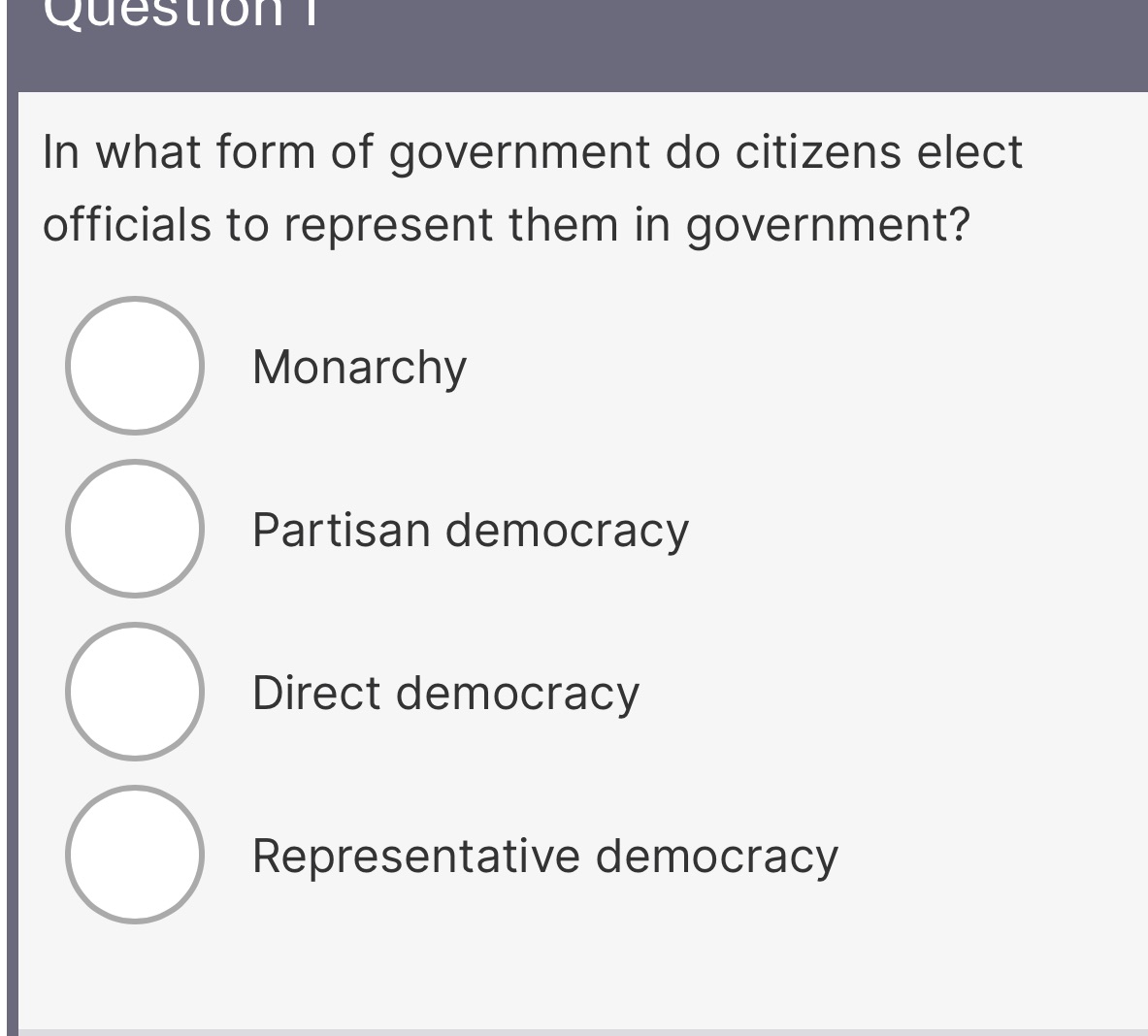 In what form of government do citizens elect | StudyX