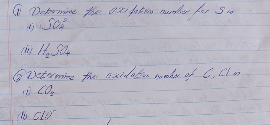 ① Determine the oxidation number for S in | StudyX