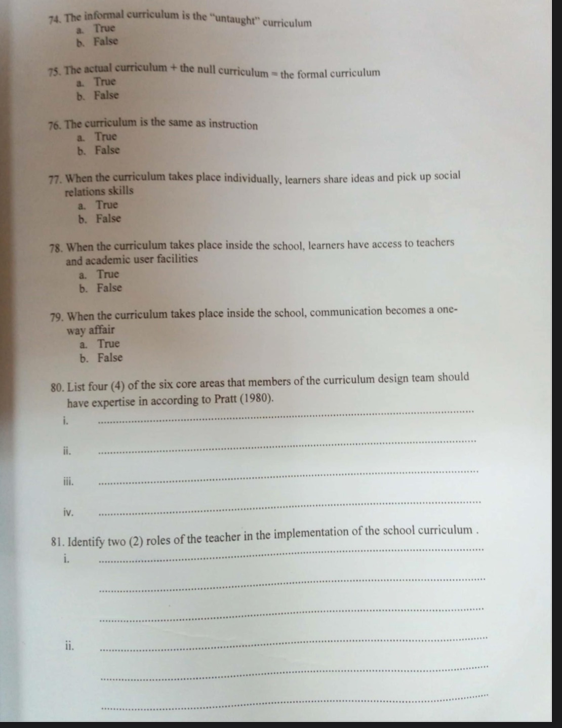 74. The informal curriculum is the | StudyX