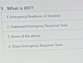 5. What is ERT? 1. Emergency Readiness of | StudyX