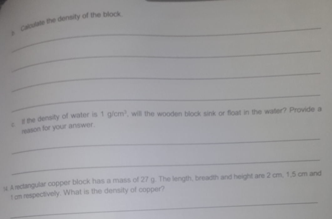 b. Calculate the density of the block c. If | StudyX