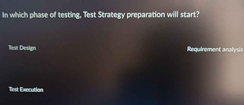 In which phase of testing, Test Strategy | StudyX