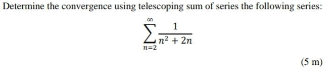 Determine the convergence using telescoping | StudyX