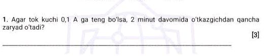 1. Agar tok kuchi 0,1 A ga teng bo'lsa, 2 | StudyX