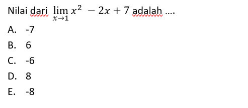 Nilai dari $_{x 1} x^2 - 2x + 7$ adalah | StudyX