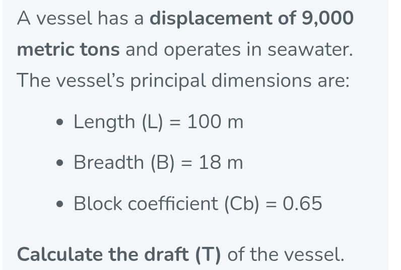 A vessel has a displacement of 9,000 metric | StudyX