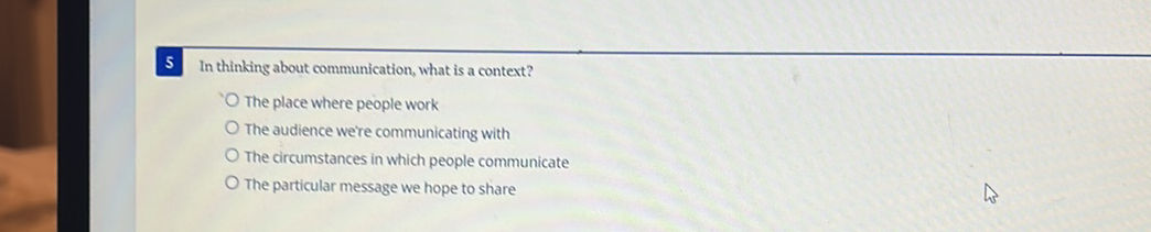 In thinking about communication, what is a | StudyX