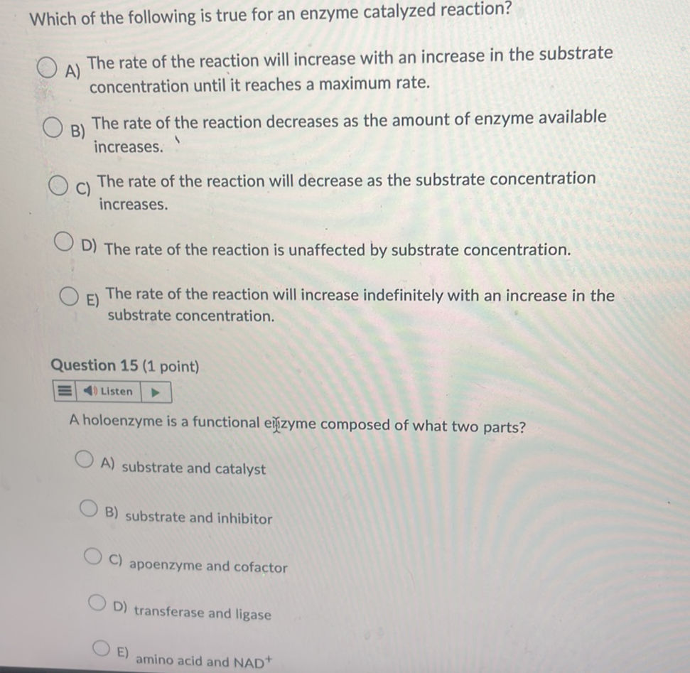 Which of the following is true for an enzyme | StudyX