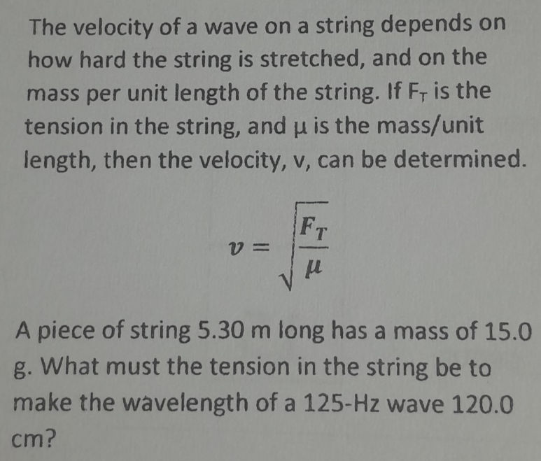 The velocity of a wave on a string depends | StudyX