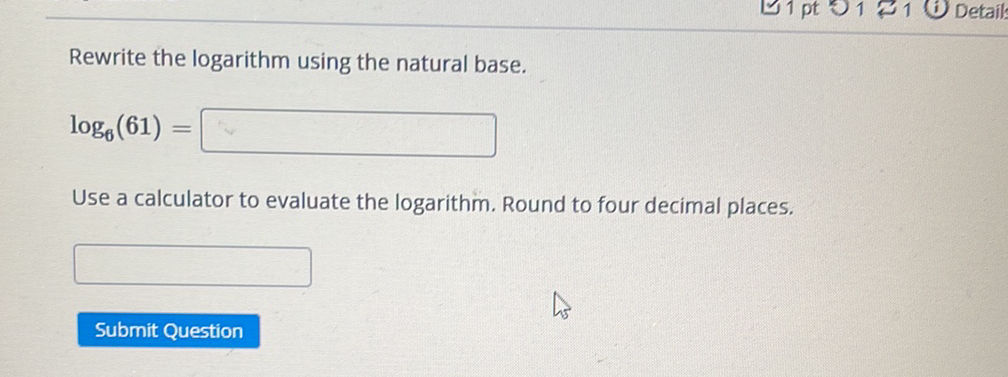 Rewrite the logarithm using the natural | StudyX