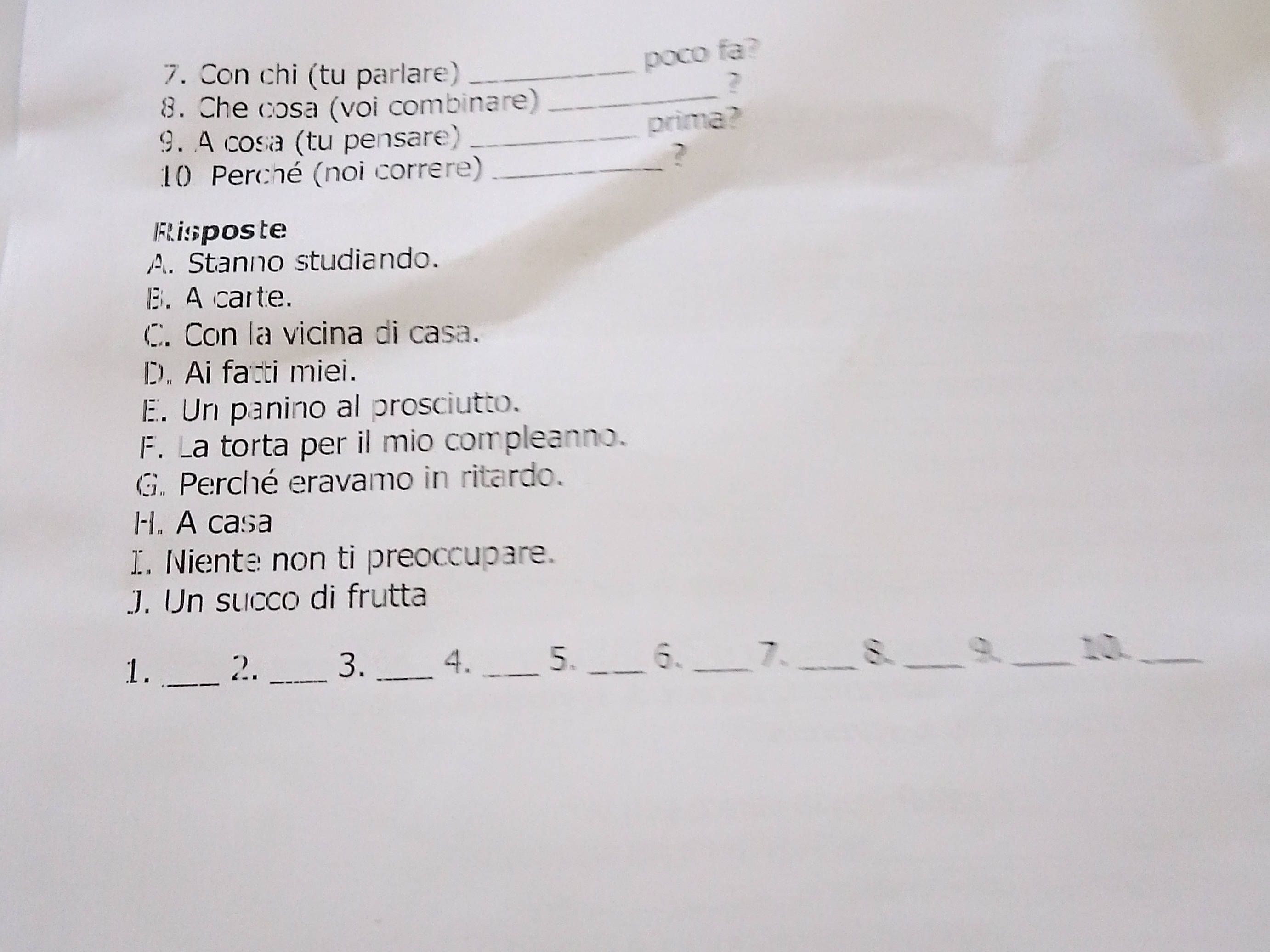 7. Con chi (tu parlare) ______ poco fa? 8. | StudyX