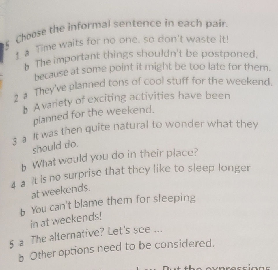 Choose the informal sentence in each pair. | StudyX