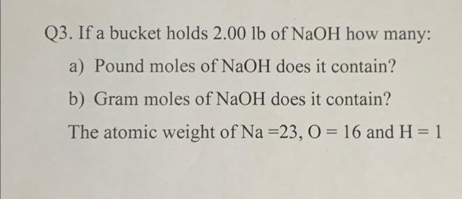 Q3. If a bucket holds 2.00 lb of NaOH how | StudyX
